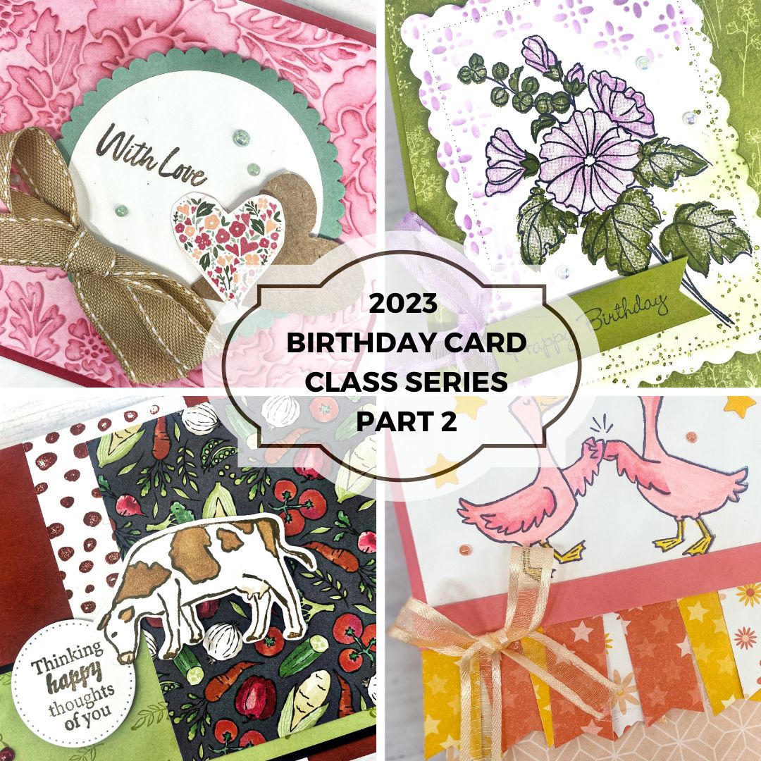 Online Birthday Card Class Series Part 2 - Stamping Flair